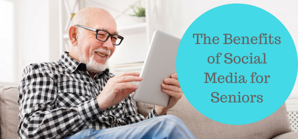 The Benefits of Social Media Use for Seniors