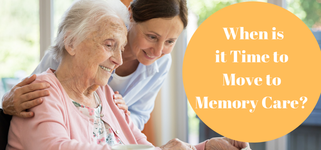 10 Ways to Know it’s Time to Move to Memory Care