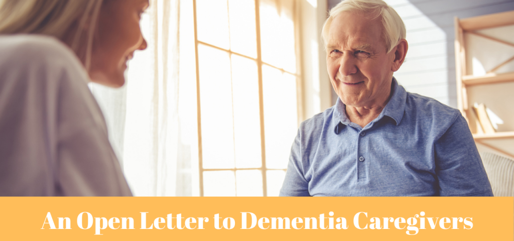 An Open Letter to Dementia Caregivers - Alzheimer's & Dementia